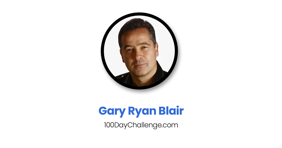 Gary Ryan Blair | Creator 100 Day Challenge